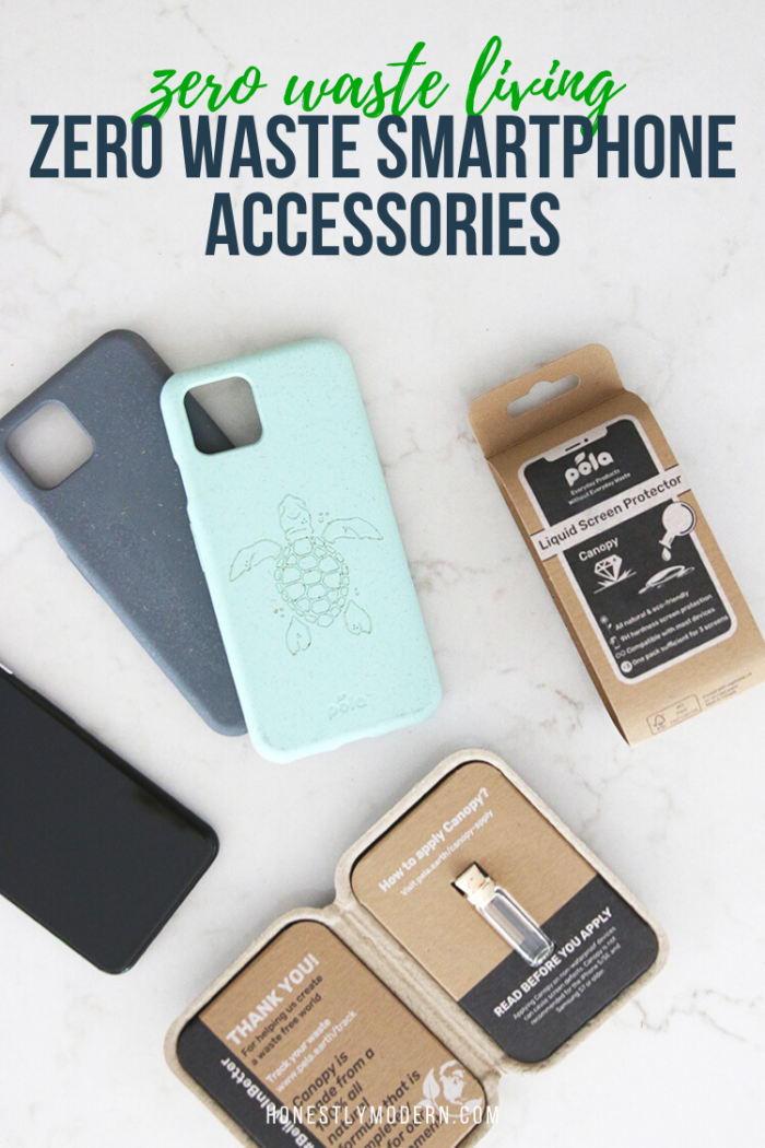 My Favorite Zero Waste Phone Accessories - Honestly Modern