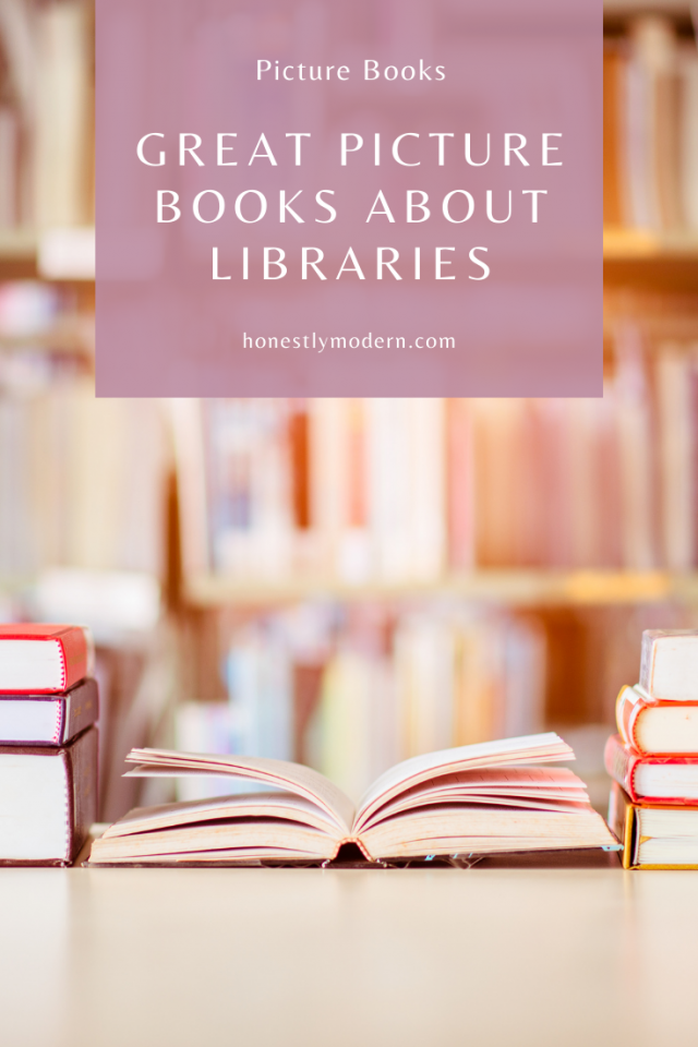 10 Fun Picture Books About Libraries - Honestly Modern