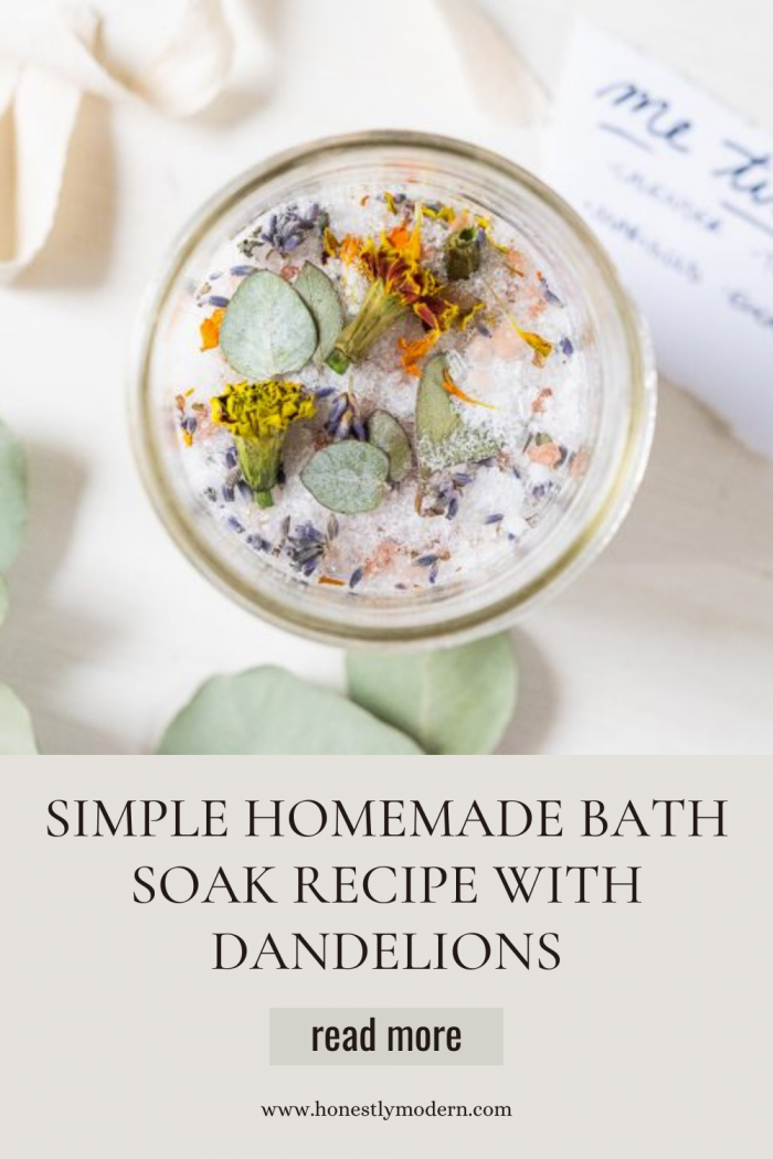 Simple Homemade Bath Soak Recipe with Dandelions - Honestly Modern